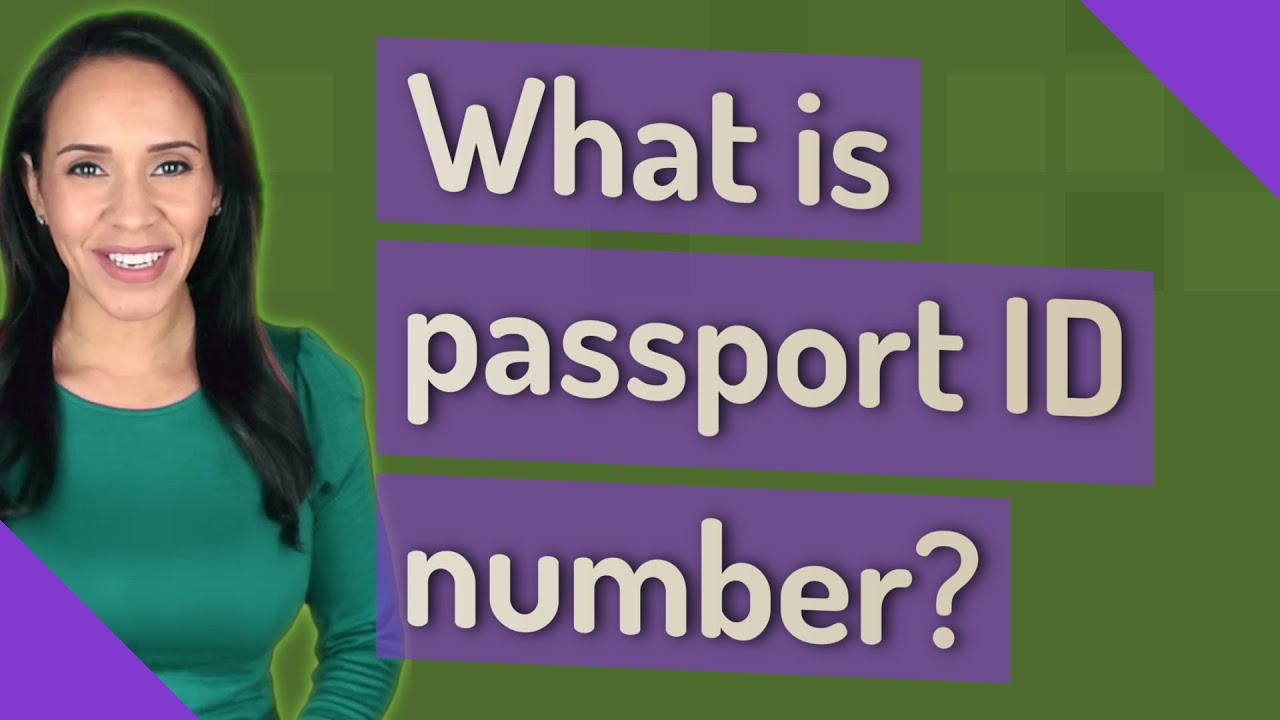 All You Need to Know About Passport ID: A Comprehensive Guide
